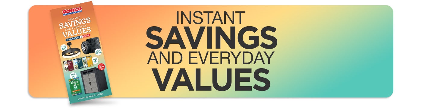 Instant savings and everyday values