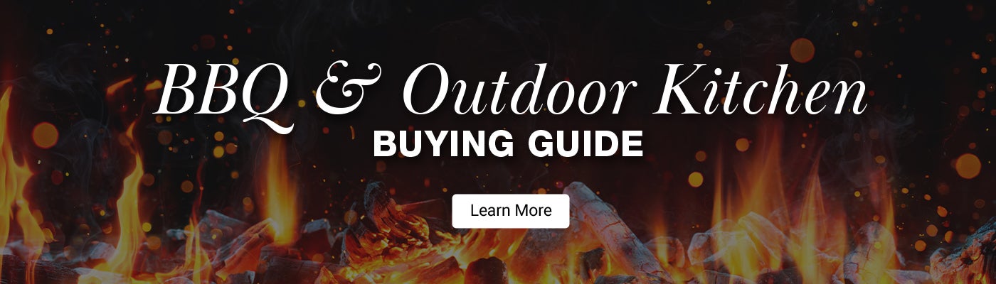 BBQ & Outdoor Kitchen Buying Guide Learn More