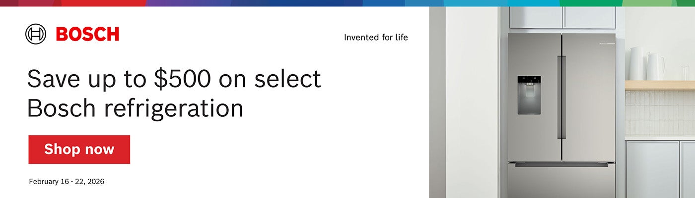 BOSCH Invented for life Save up to $500 on select Bosch refrigeration ...