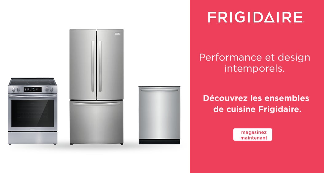 Frigidaire Perfomance et design intemporels Découvrez les ensembles de ...